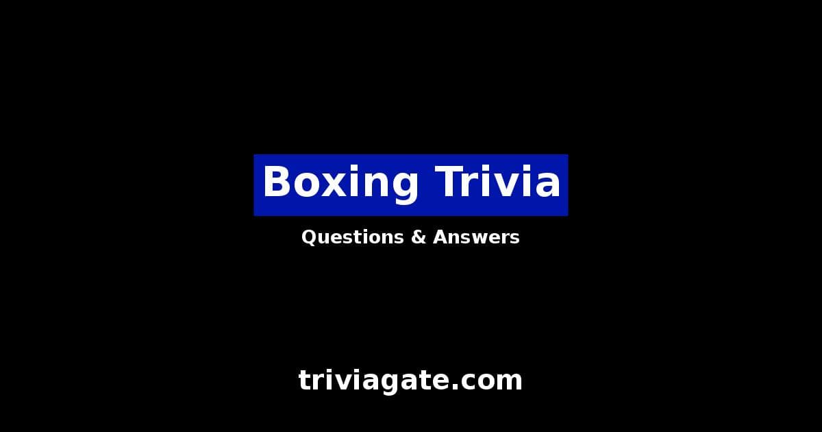 Top Boxing Trivia Questions and Answers | Quiz By Trivia Gate