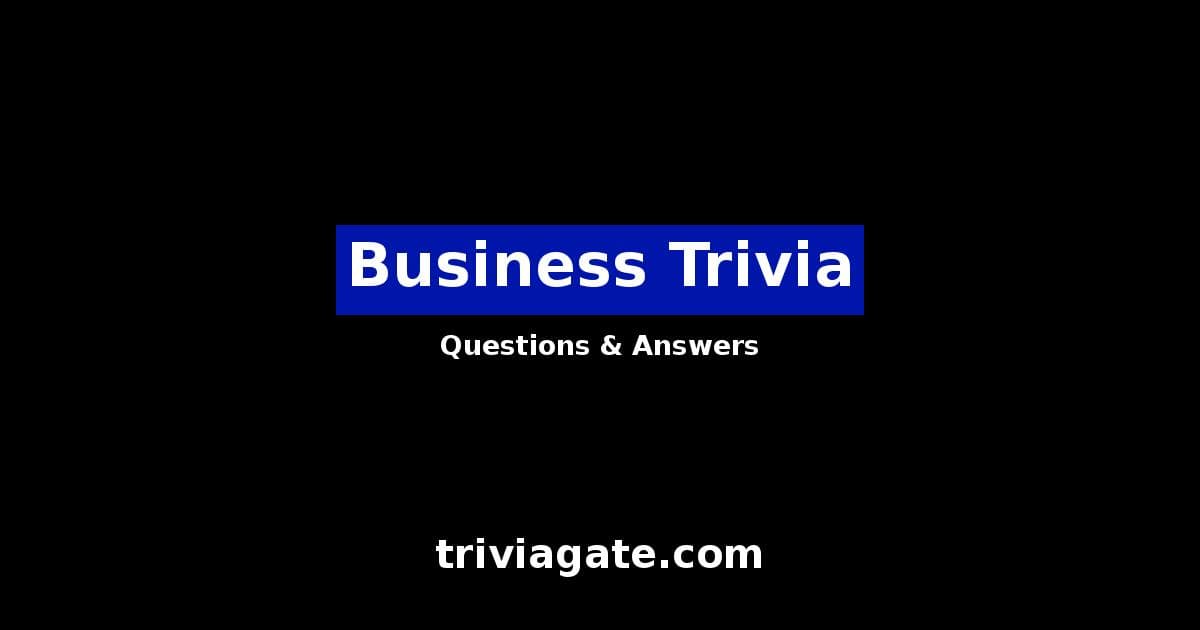 448+ Business Trivia Questions and Answers | Quiz By Trivia Gate