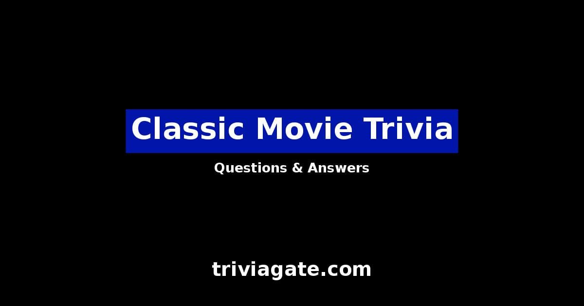 Top Classic Movie Trivia Questions and Answers | Quiz By Trivia Gate