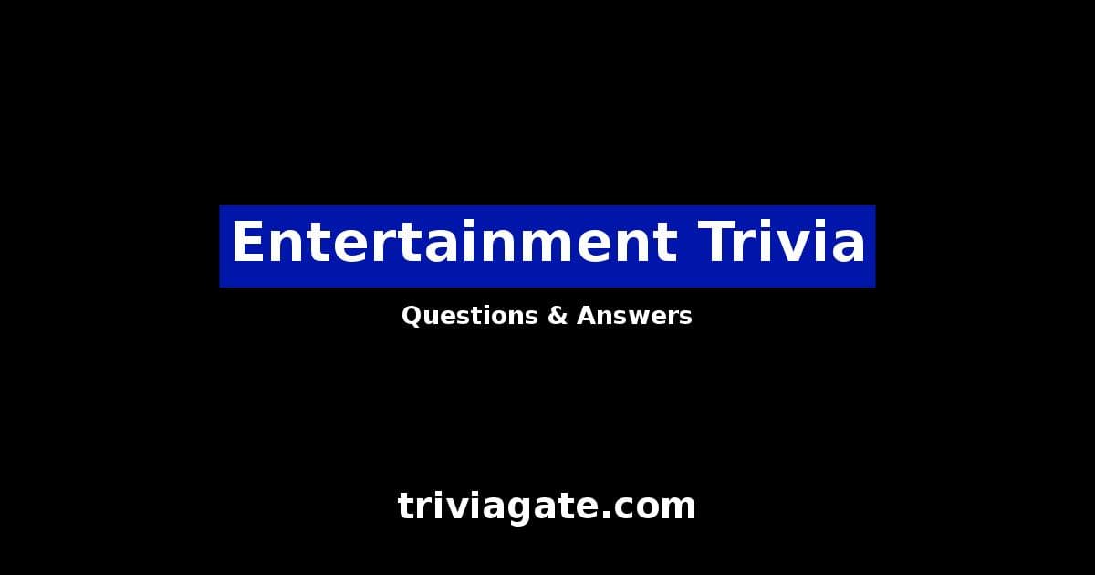3742+ Entertainment Trivia Questions and Answers | Quiz By Trivia Gate
