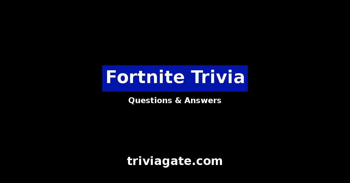 Top Fortnite Trivia Questions and Answers | Quiz By Trivia Gate