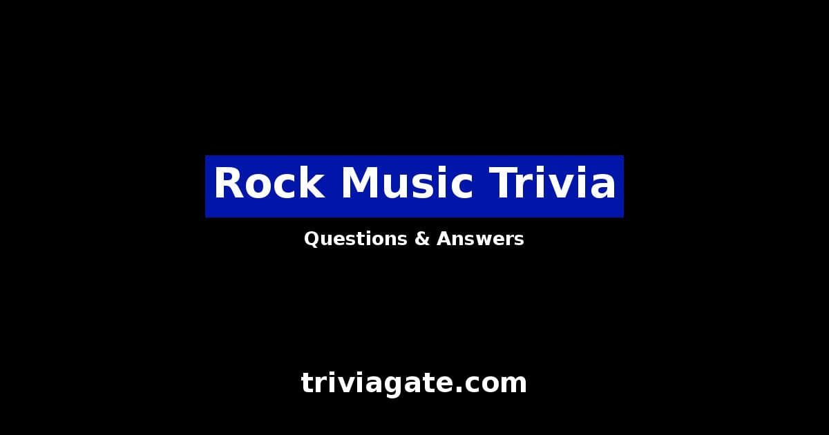 45+ Rock Music Trivia Questions and Answers | Quiz By Trivia Gate